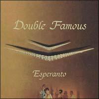 【Double Famous】 Esperanto | J-POP | 宅配CDレンタルのTSUTAYA DISCAS