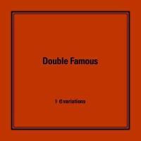 【Double Famous】 6variations | J-POP | 宅配CDレンタルのTSUTAYA DISCAS