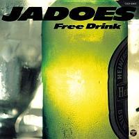 【JADOES】 Free Drink | J-POP | 宅配CDレンタルのTSUTAYA DISCAS